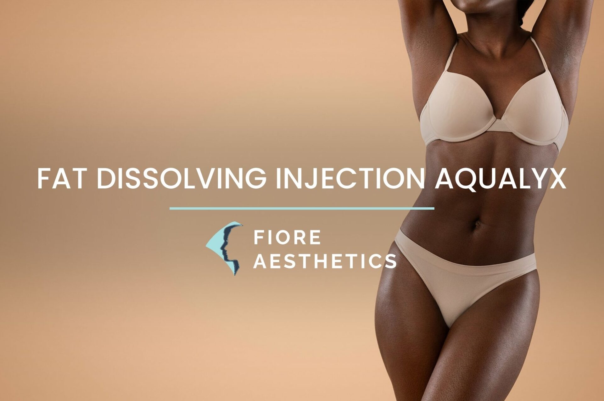 Aqualyx - Fat Dissolving Injection | Fiore Aesthetics